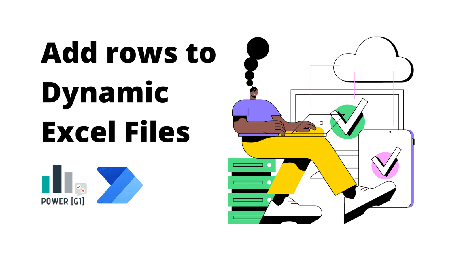 Write To Dynamic Excel Files Using Power Automate Power Gi