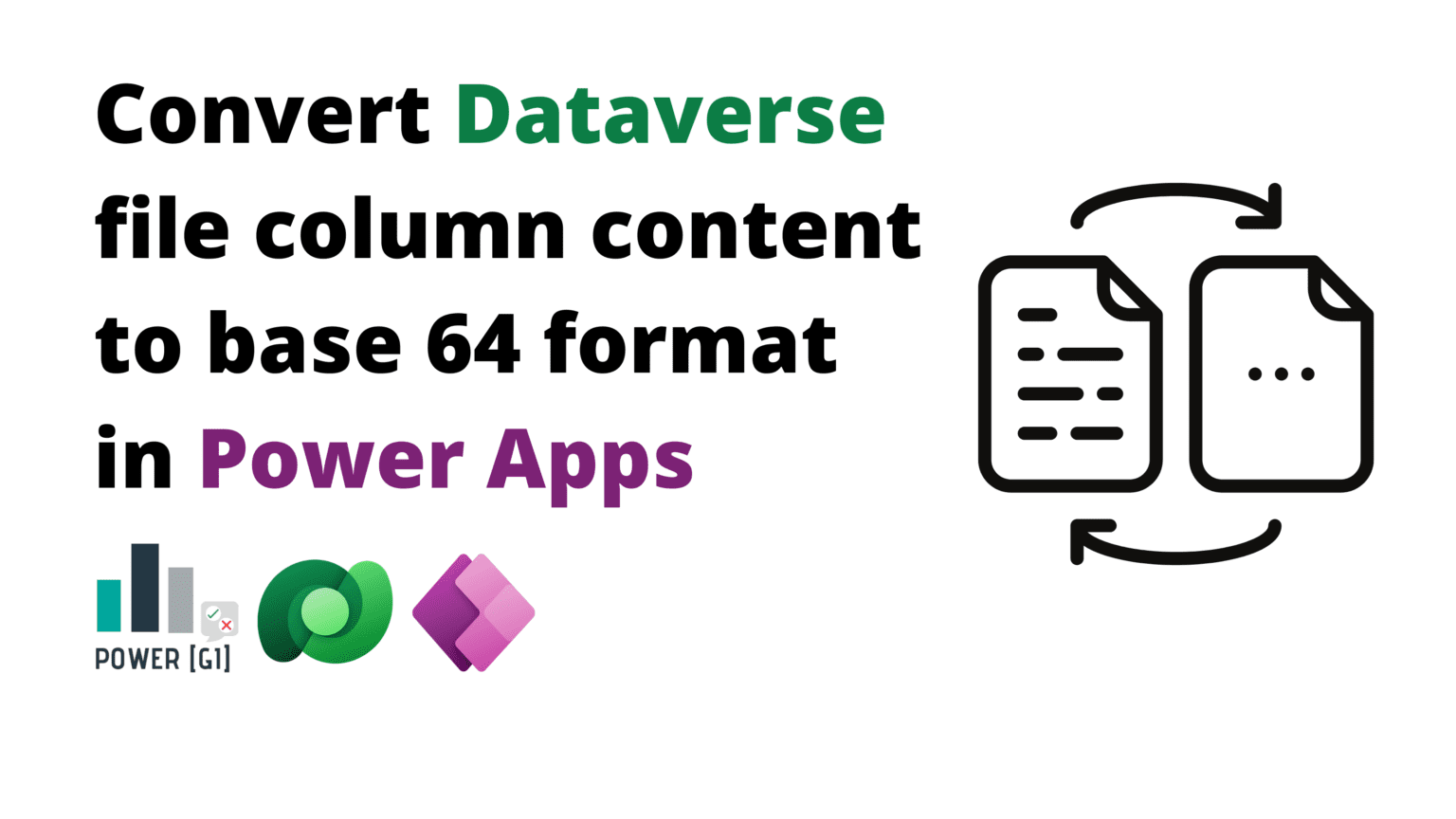 Power Apps | Canvas Apps Base64 file | Power GI