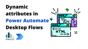 Dynamic attributes in Power Automate | Web Automation