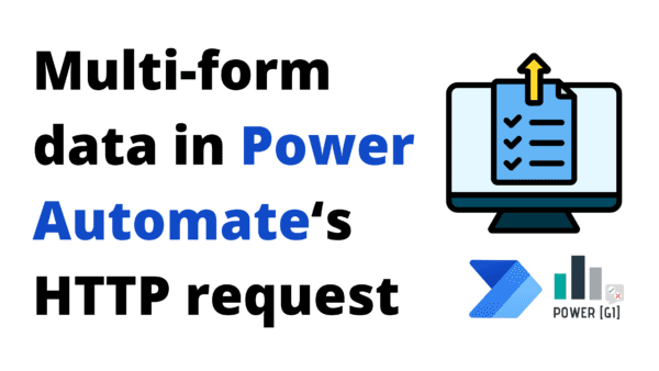 Send multi form data in Power Automate | HTTP Requests